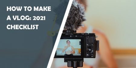 How to Make a Vlog: 2021 Checklist - WP Pluginsify