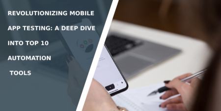Revolutionizing Mobile App Testing: A Deep Dive into Top 10 Automation ...