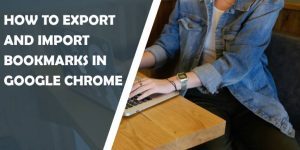 How to Export and Import Bookmarks in Google Chrome - WP Pluginsify