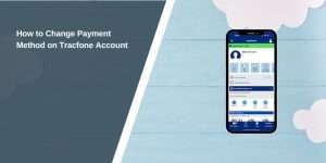 How to Change Payment Method on Tracfone Account - WP Pluginsify