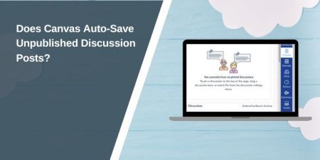 Does Canvas Auto-Save Unpublished Discussion Posts? - WP Pluginsify