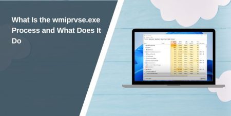What Is the wmiprvse.exe Process and What Does It Do