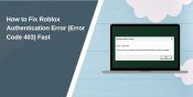 How to Fix Roblox Authentication Error (Error Code 403) Fast