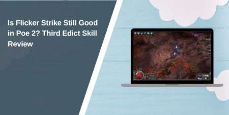 Is Flicker Strike Still Good in Poe 2? Third Edict Skill Review